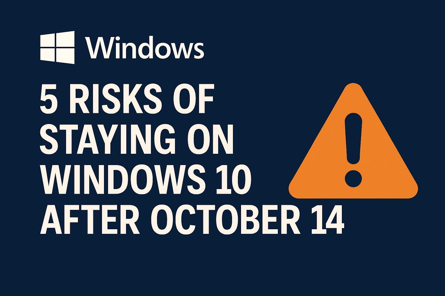 5 Risks of Staying on Windows 10 After October 14 | Cross Link Consulting